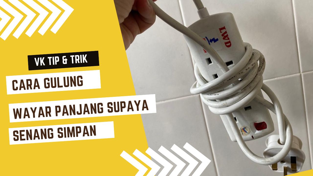 Cara Gulung Wayar Panjang Supaya Senang Simpan - Vanilla Kismis